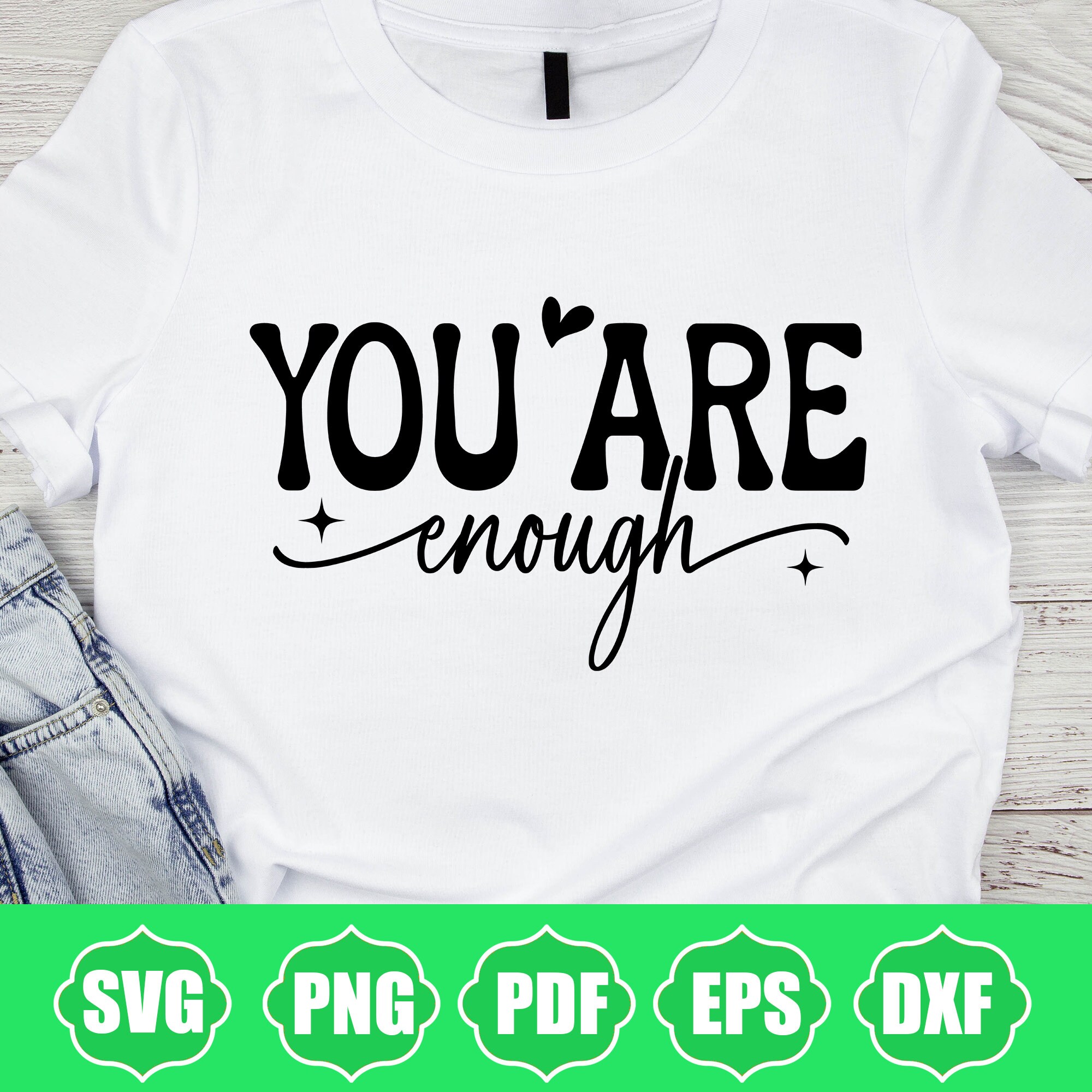 You Are Enough, SVG, PNG, Inspirational Svg, Positive Quote Svg, Positive Svg, Motivational Svg ...