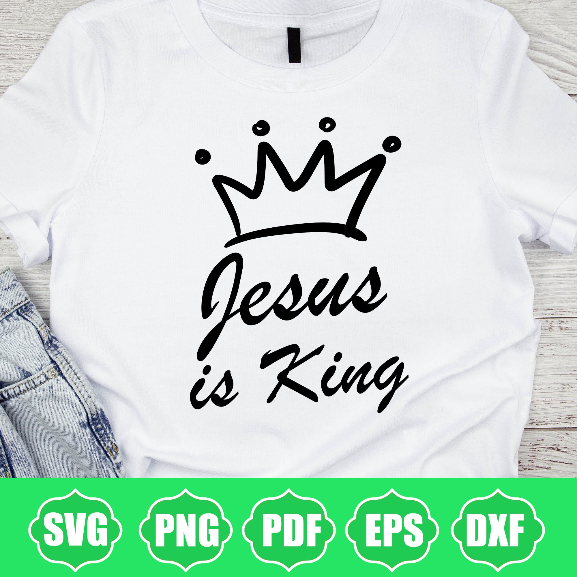 Jesus is King Svg, God Svg, Holy Svg, Scripture Svg, Christian Svg ...