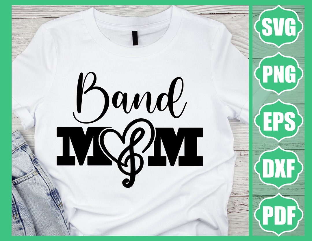 Band Mom SVG PNG, Mom Svg, Band Svg, Mom Shirt Svg, Music Svg, Digital ...