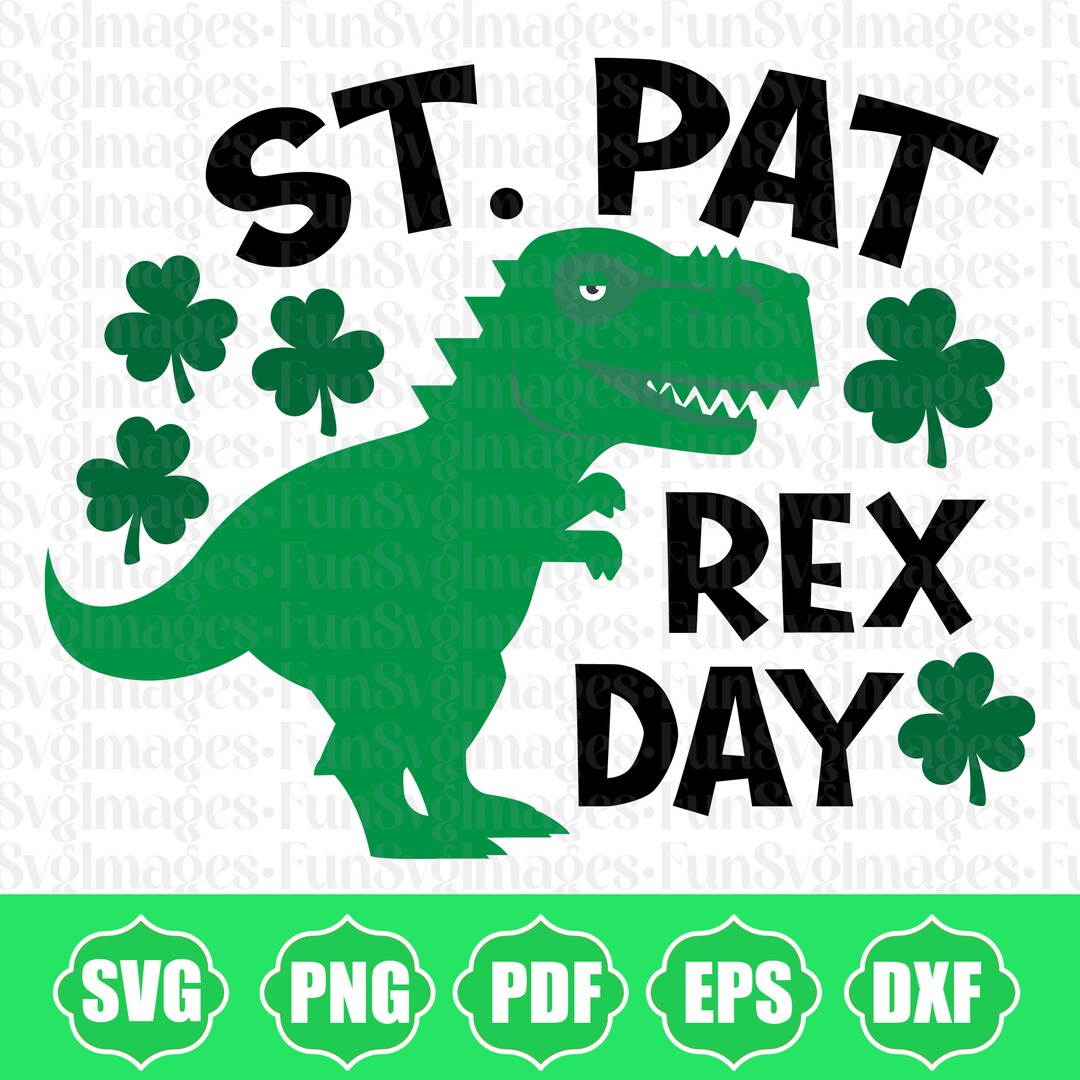 St Pat-rex Day, St Patrick's Day Svg, Boys Funny St Patrick's Day Svg ...