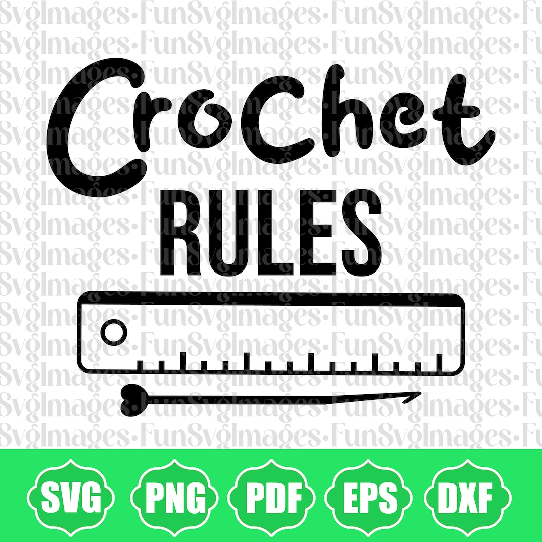 Crochet Rules Crochet Quotes SVG Crochet Hook Svg - Etsy
