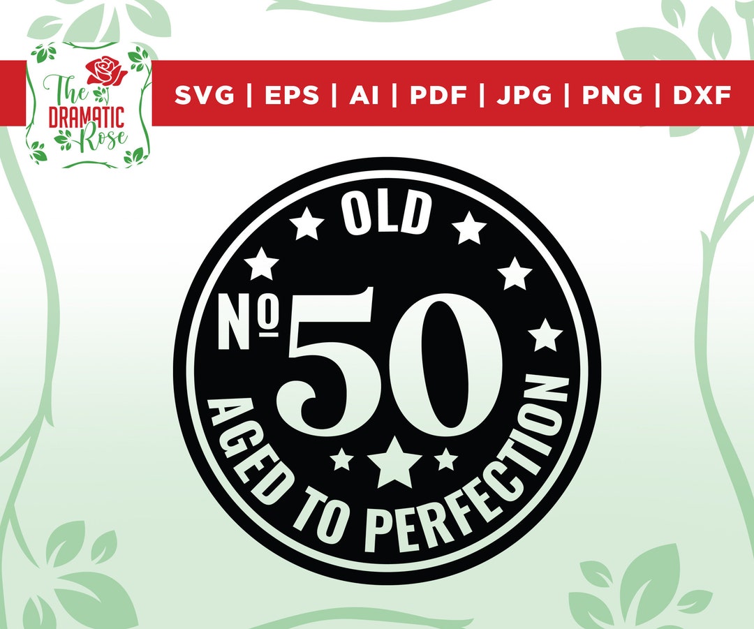 50th Birthday Svg, 50th Svg, Old Number 50 Svg, 50th Cut File for ...