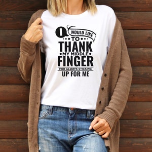 I Would Like to Thank My Middle Finger, Funny Quote Svg, Adult Humor ...