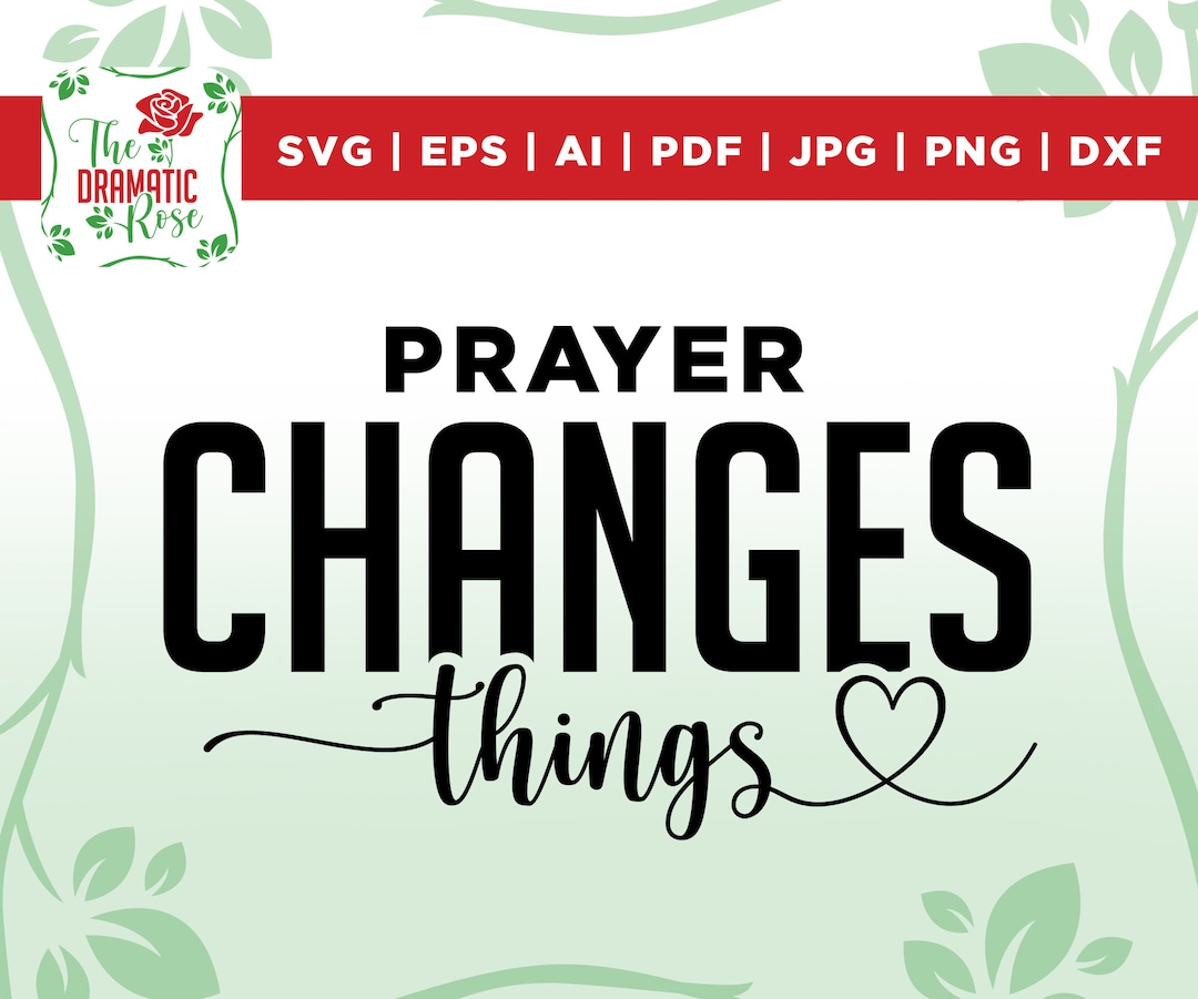 Prayer Changes Things SVG, Created With a Purpose Svg, Christian Svg ...