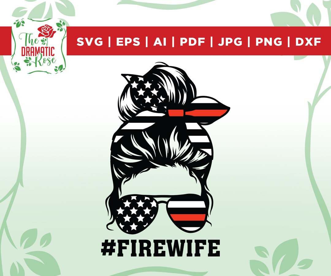 Fire Wife Messy Bun Svg, Firefighter Wife Svg, Momlife Svg, Wife Svg ...