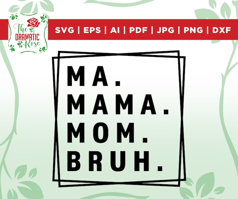 Ma Mama Mom Bruh SVG Mom PNG Mommy Design MAMA Cut File - Etsy