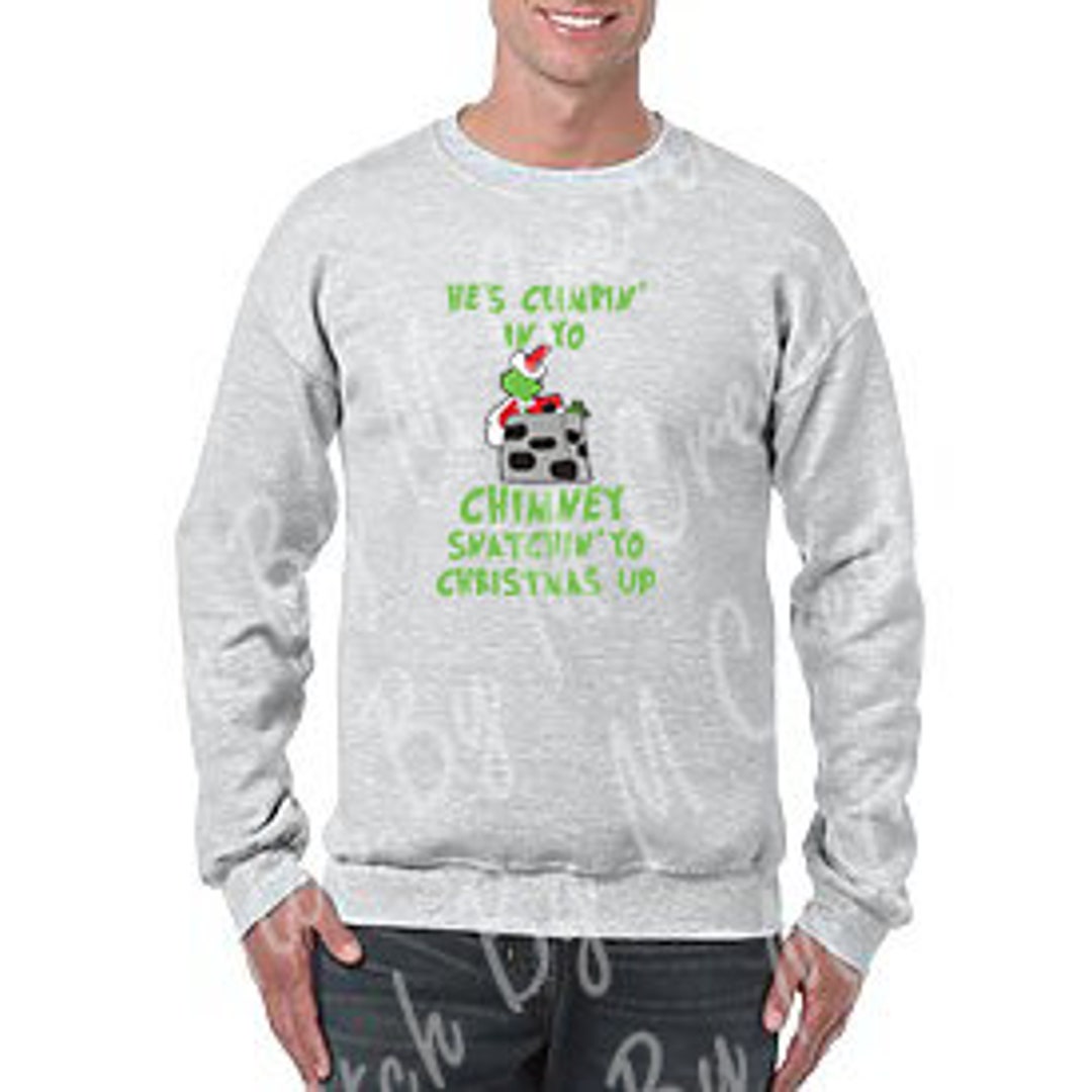 Grinch He's Climbin' in Yo Chimney Snatchin' Yo Christmas up ...