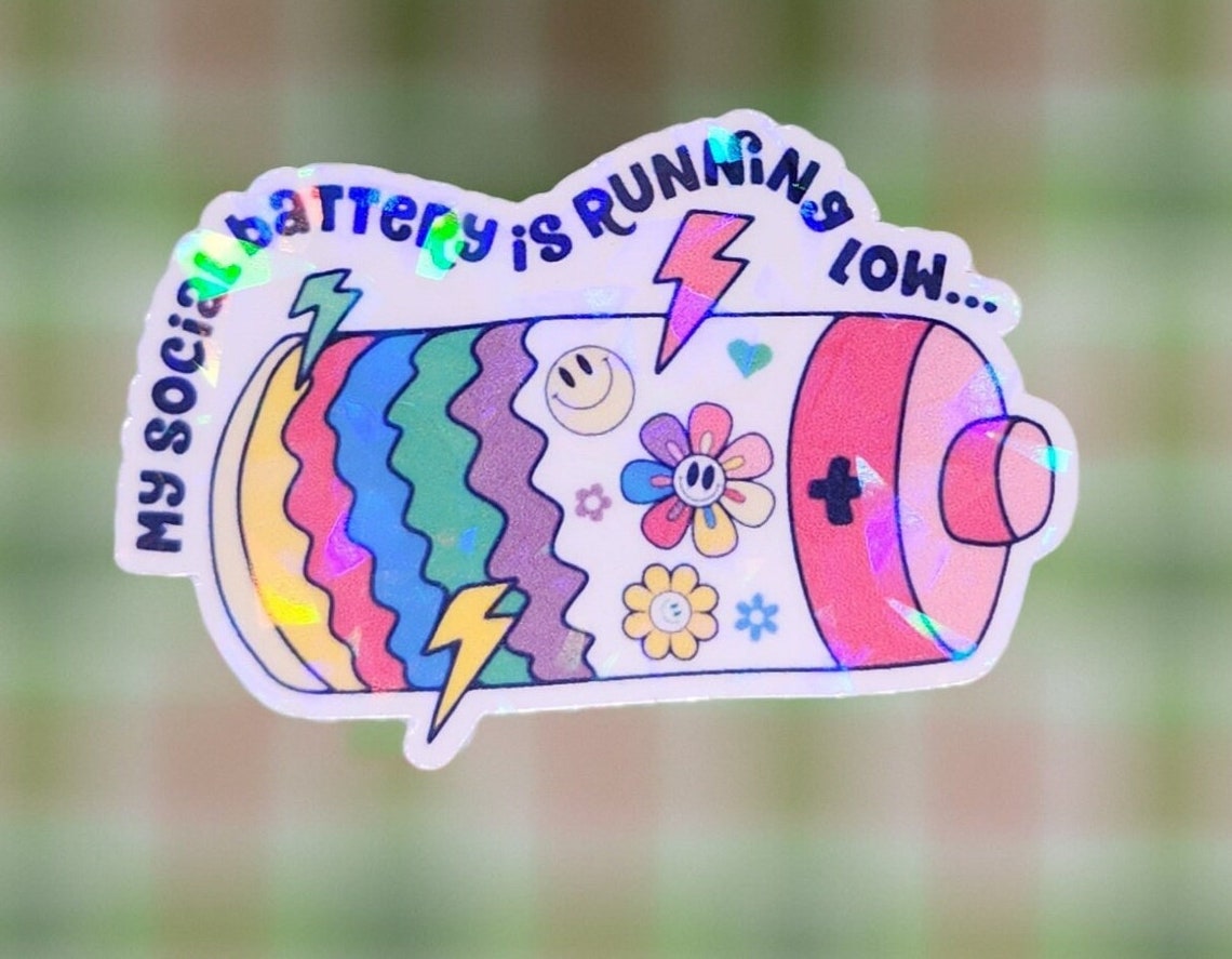 My Social Battery is Low Sticker, Vinyl Sticker, Water Resistant ...