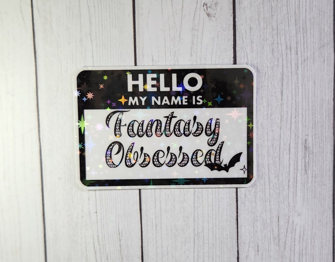 Fantasy Obsessed Name Tag Bookish Sticker Vinyl Sticker - Etsy
