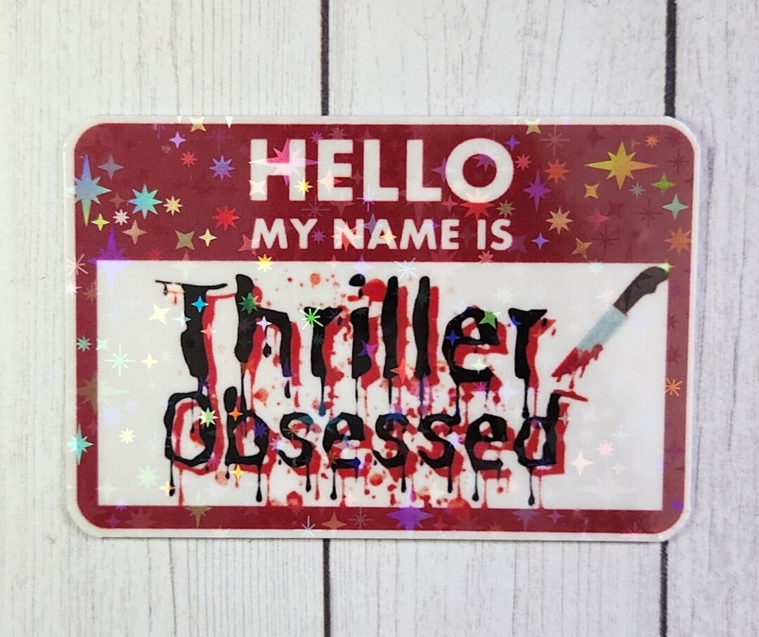Thriller Obsessed Name Tag Bookish Sticker, Vinyl Sticker, Water ...