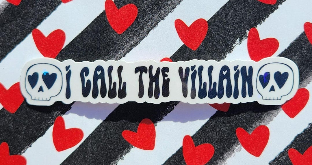 I Call the Villain Sticker, Vinyl Sticker, Water Resistant Sticker ...