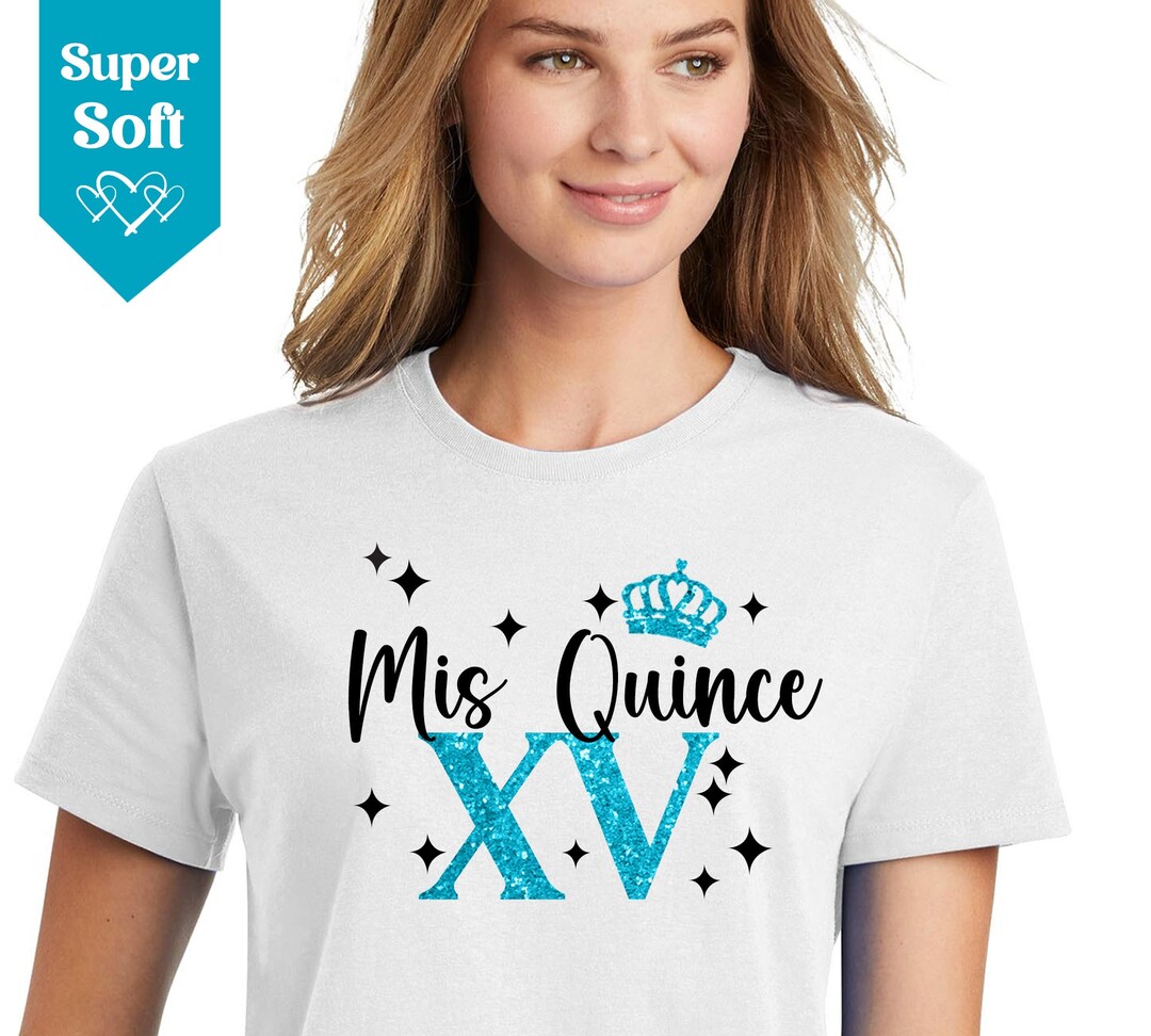 Mis Quince T Shirt, Mis Quince Custom Tees, Quince Squad Tees ...
