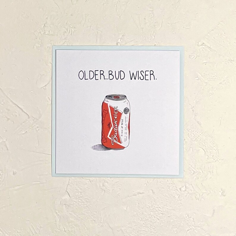 Funny Budweiser Beer Card Older but Wiser Food Pun Joke - Etsy UK