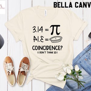 3.14 Pie Coincidence I Think Not Shirt, Pie Coincidence T-shirt, Pi Day ...