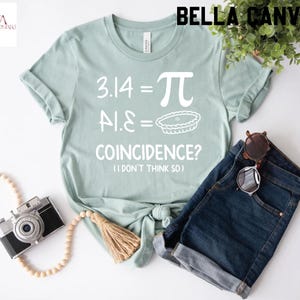 3.14 Pie Coincidence I Think Not Shirt, Pie Coincidence T-shirt, Pi Day ...