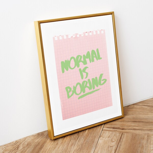 Normal is Boring - Etsy