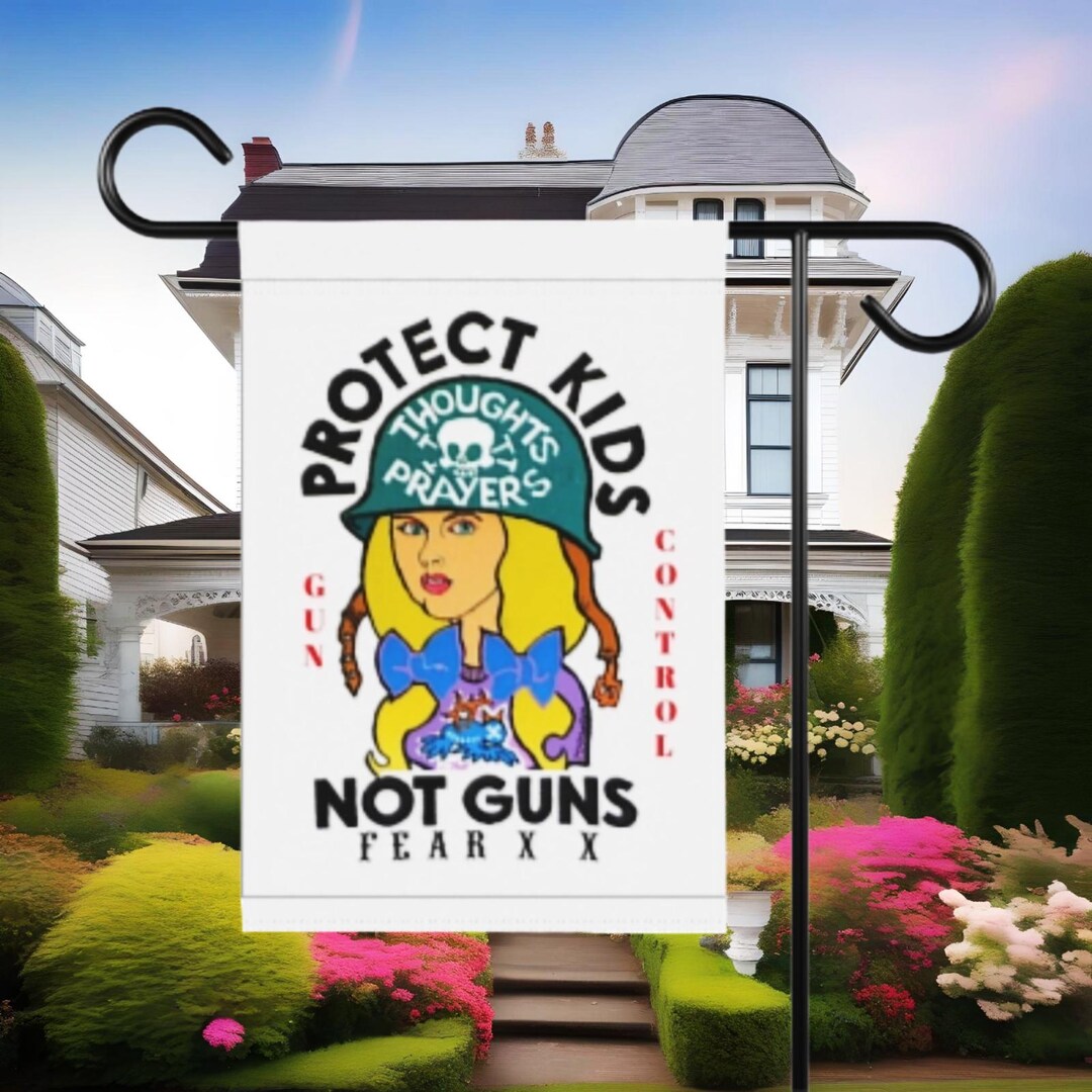 Anti Gun and Gun Control Garden Flag,protect Kids Not Guns,stop School ...