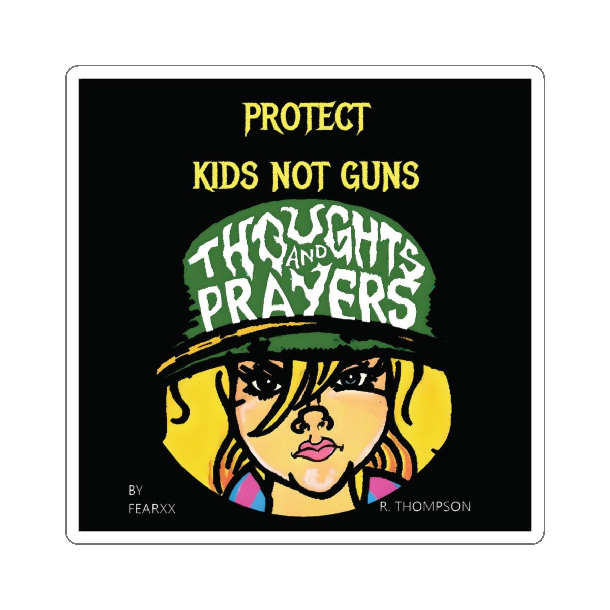 Anti Gun Sticker Sign Protect Kids Not Guns Policy Not Thoughts and ...