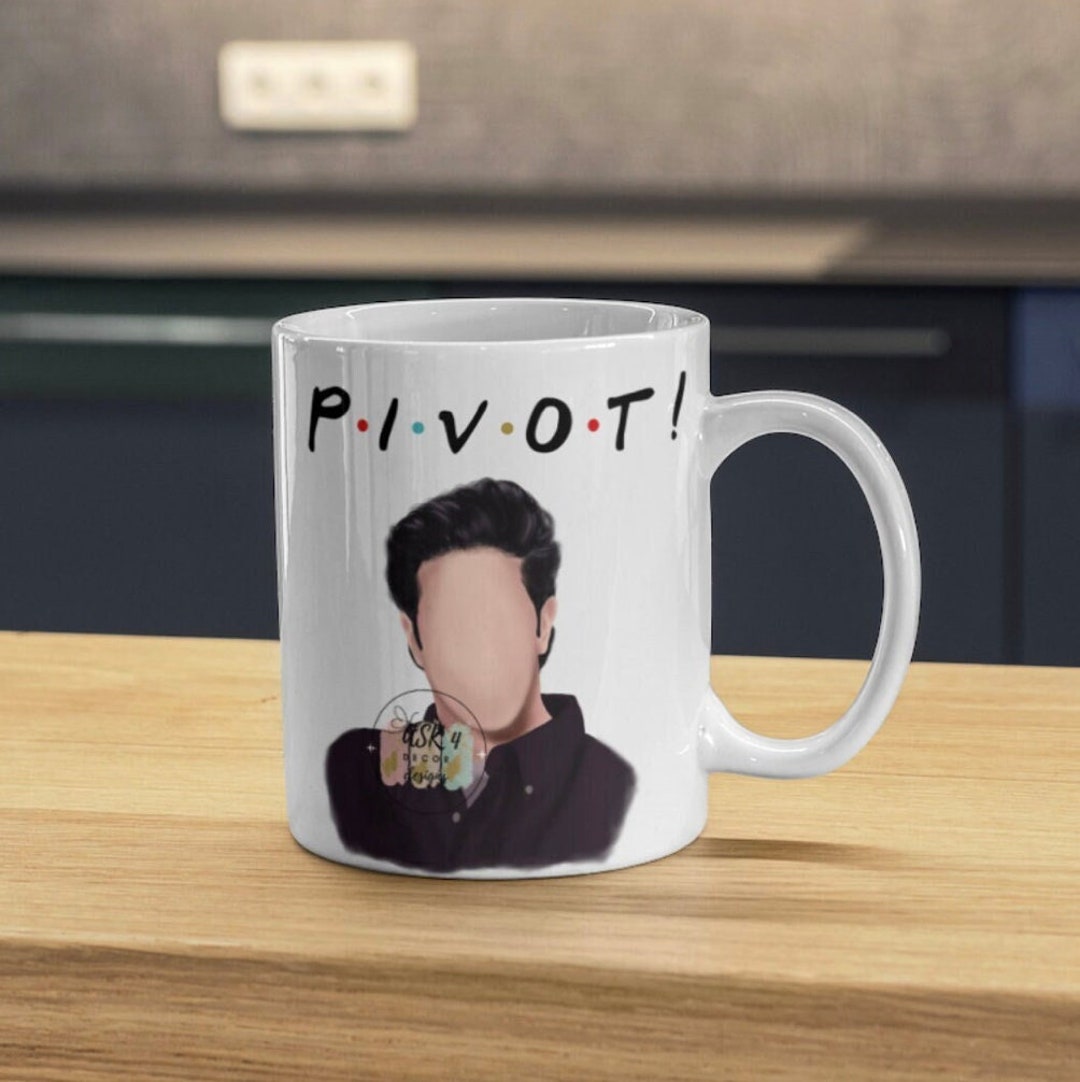 PIVOT Friends TV Show FRIENDS Character Friends Coffee - Etsy