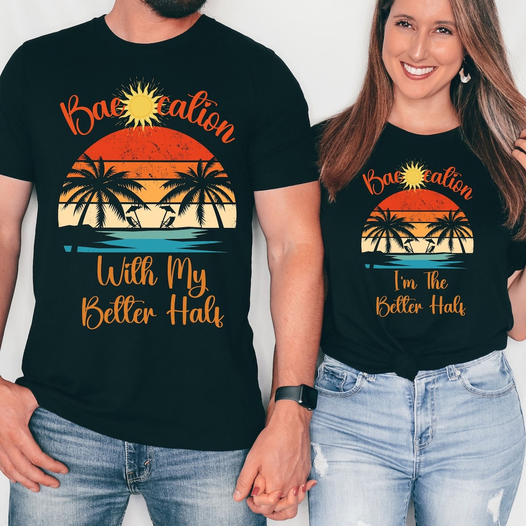 Better Half Matching Couple Shirt, Baecation Vacation Shirt for Couple ...