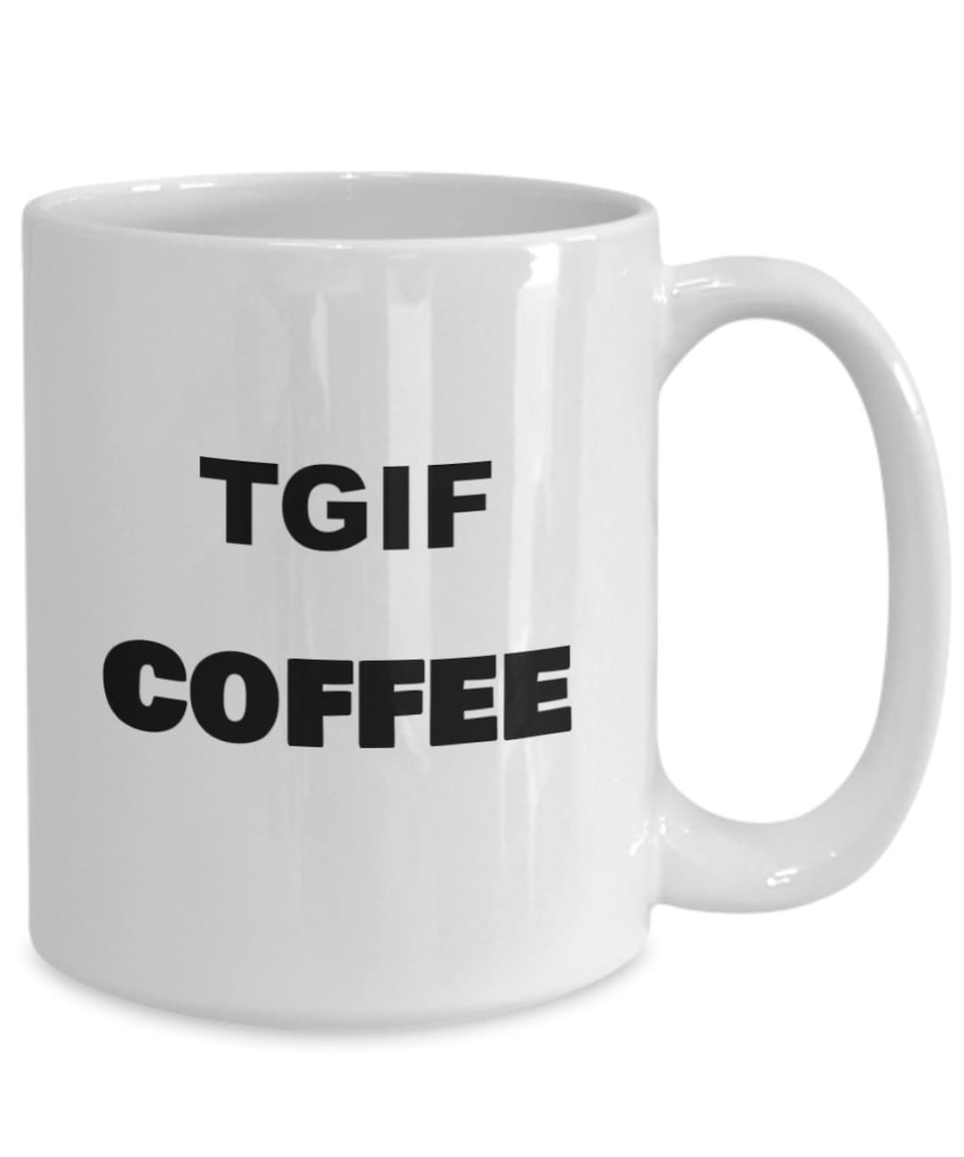 Tgif Coffee Mug, Tgif Coffee Cup, Thank Got Its Friday Coffee - Etsy
