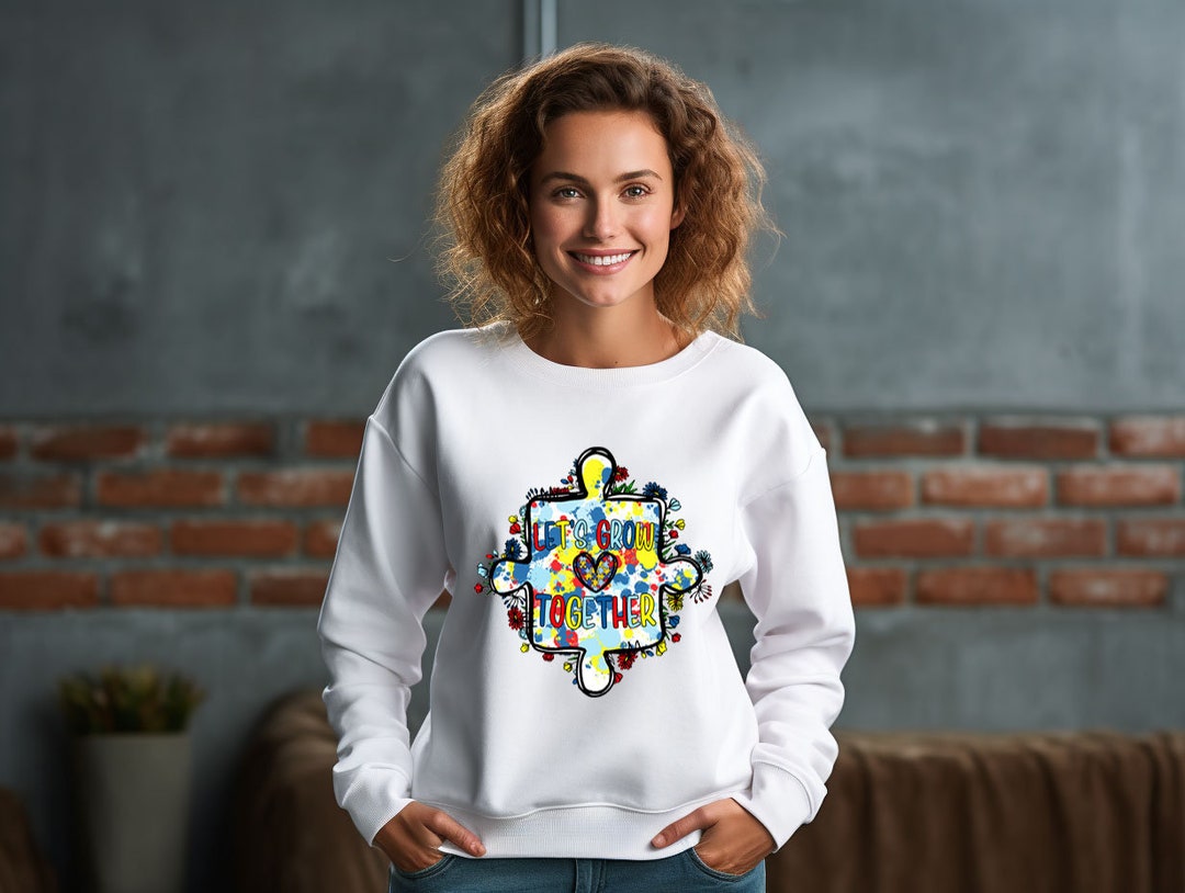 Let's Grow Together Sweatshirt, Autism Awareness Sweatshirt, Autism ...