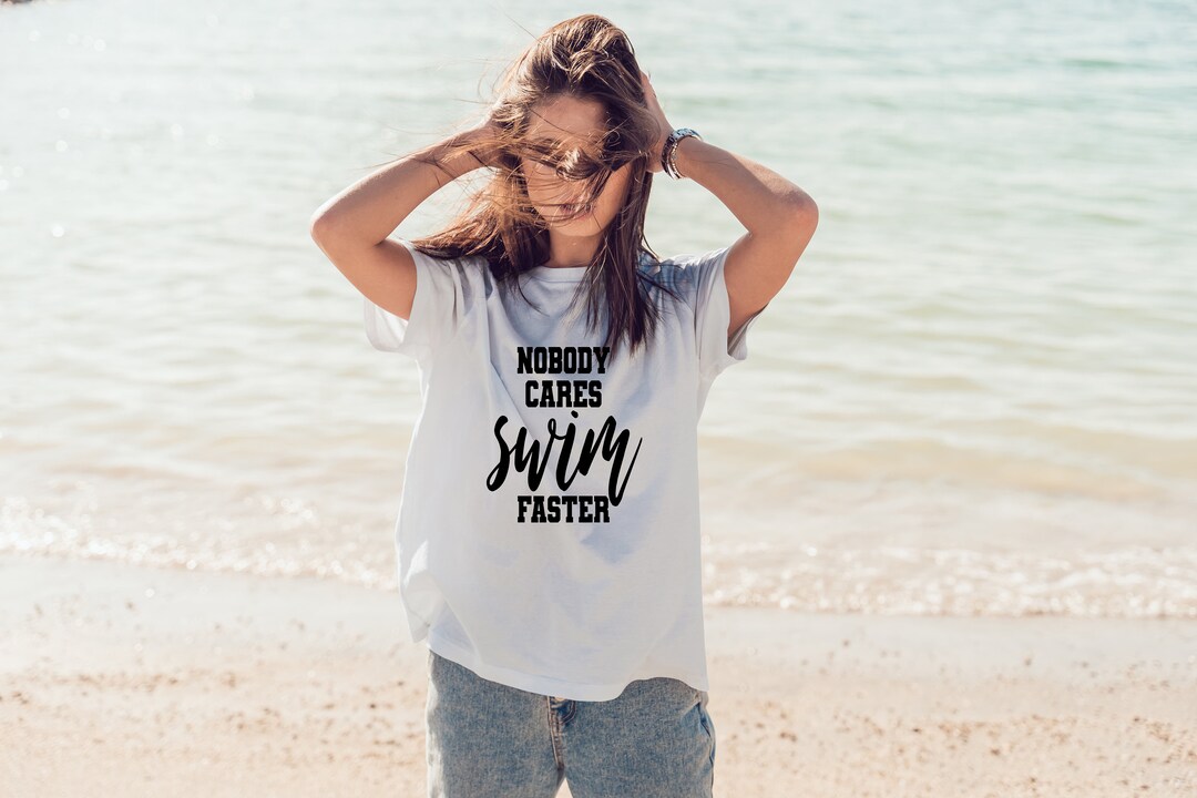 No Body Cares Swim Faster Shirt, Funny Swimming Shirt, Swimmer Shirt ...