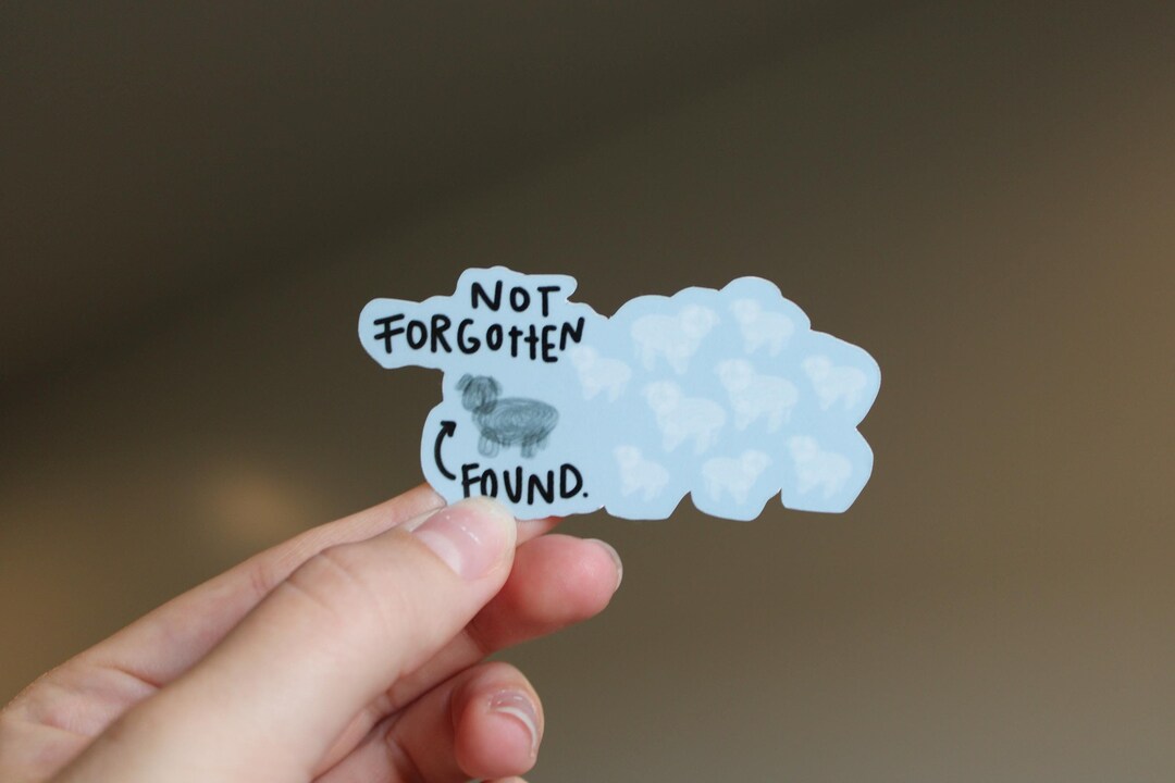 Not Forgotten, Found Sticker | Lost Sheep Sticker | He Left the 99 for ...