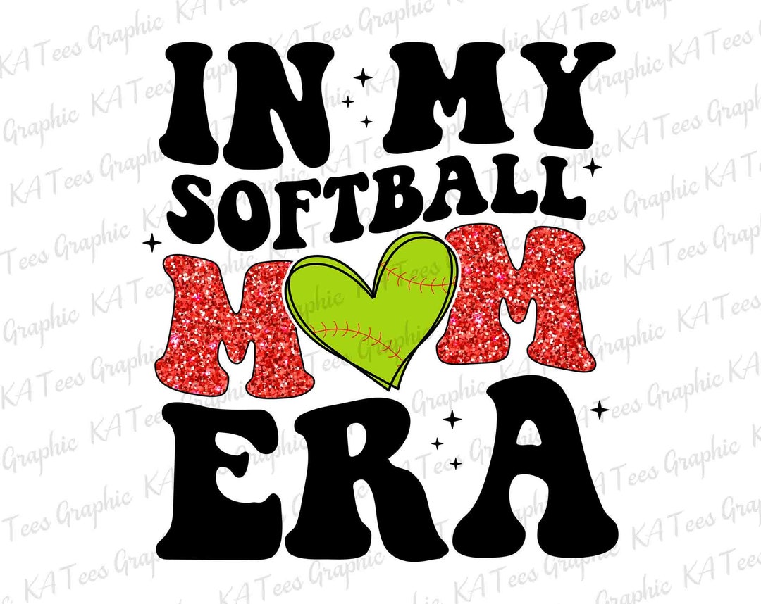 In My Softball Mom Era PNG, Softball Mom Shirt Png, Softball Mom Png ...