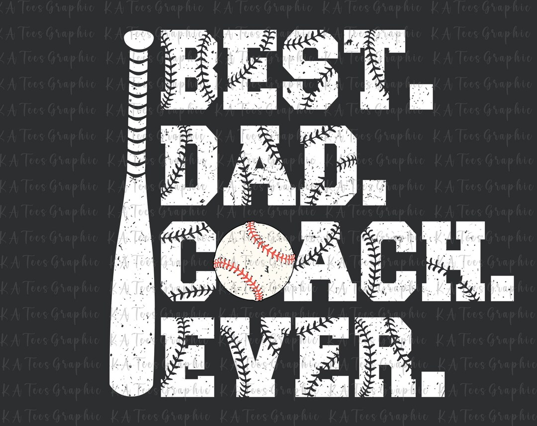 Best Dad Coach Ever Png, Father's Day Png, Baseball Dad Png, Gift for ...