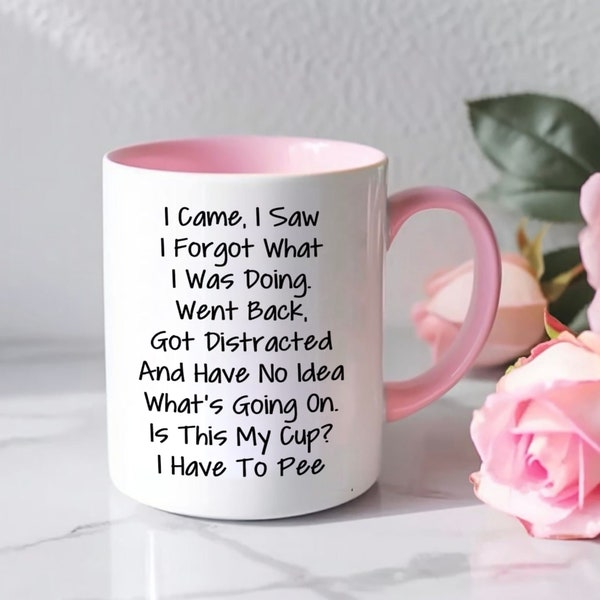 I Came I Saw I Forgot What I Was Doing Mug - Etsy