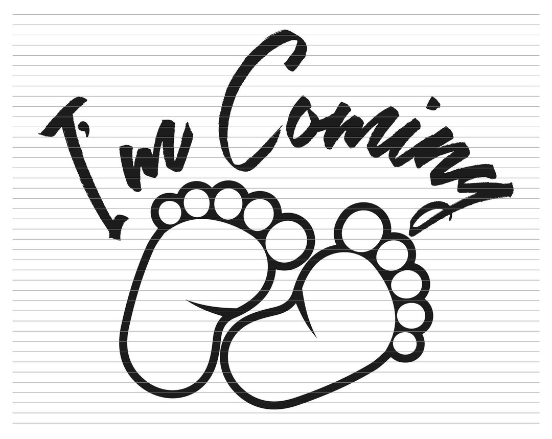 IM COMING BABY Svg, New Born Svg, Baby Clipart, Foot Print Baby, Foot ...