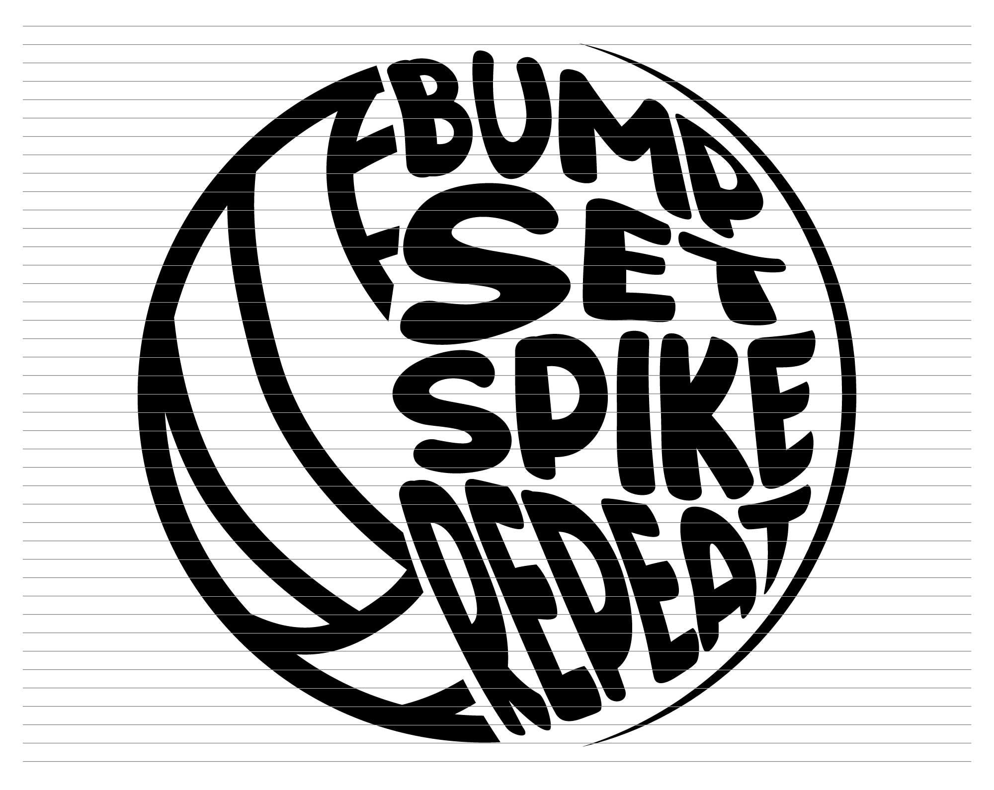 Volleyball Svg, Bump Set Spike Spike Repeat Volleyball Sport Volleyball ...
