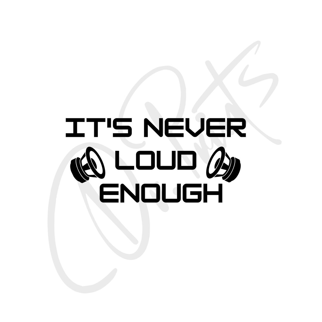 Its Never Loud Enough Decal Loud Music Decal Loud Car Decal Loud Car ...