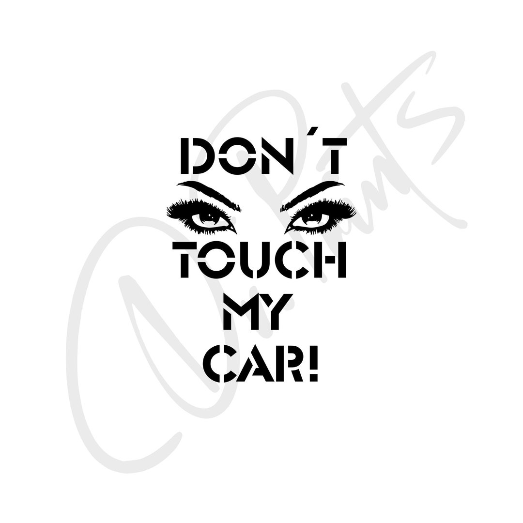 Dont Touch My Car Decal Don T Touch My Car Sticker Woman Car Decal ...