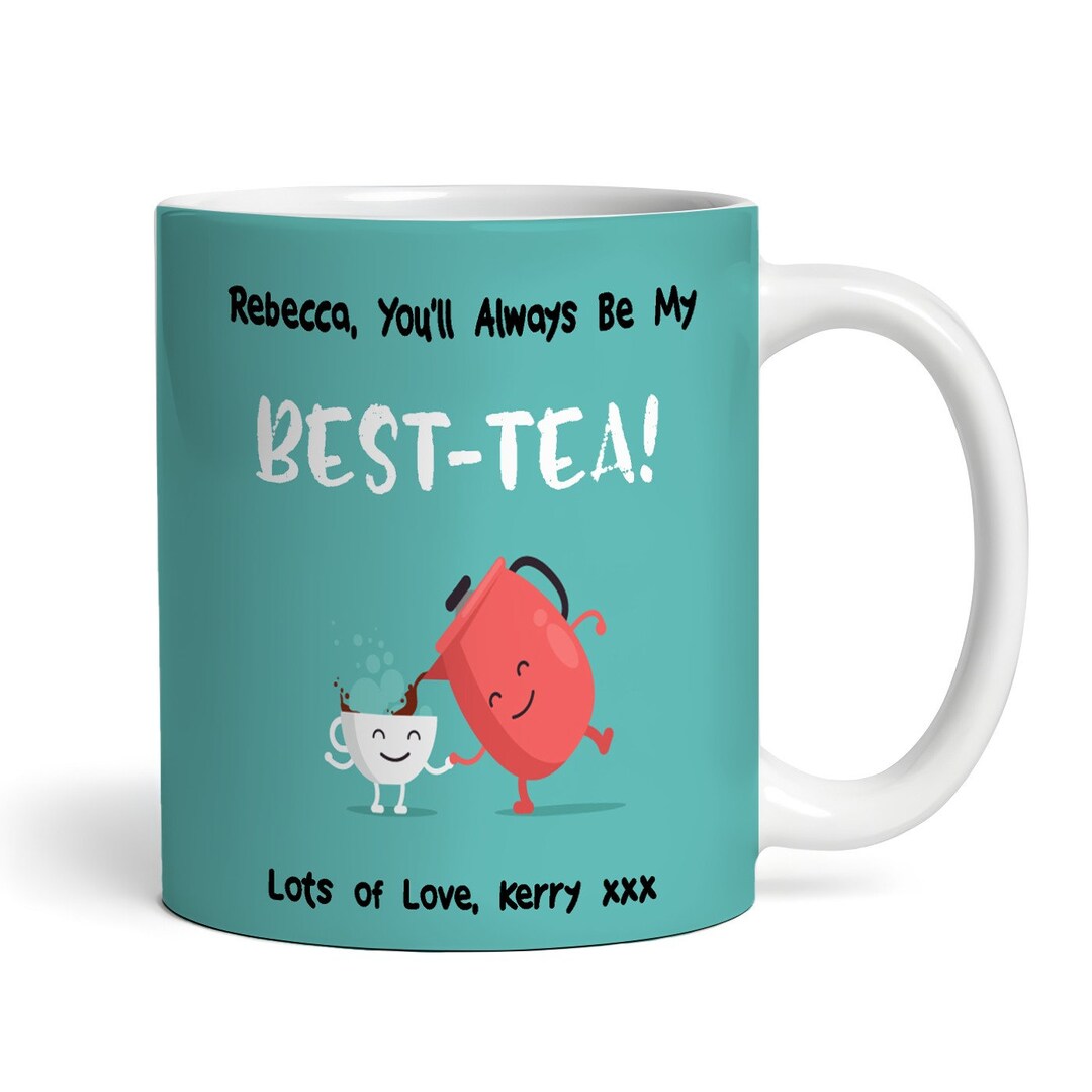 Funny Pun You'll Always Be My Best-tea Best Friend Gift Green ...