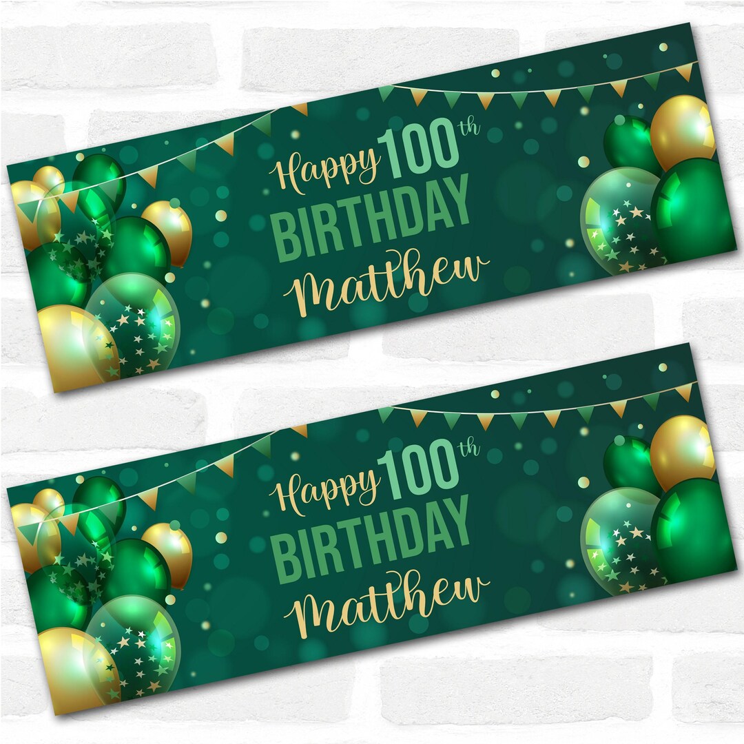 Personalised Party Banner for 100th Birthday Male Green Gold Balloons ...
