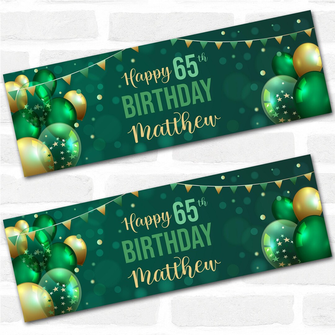 Personalised Party Banner for 65th Birthday Male Green Gold Balloons ...