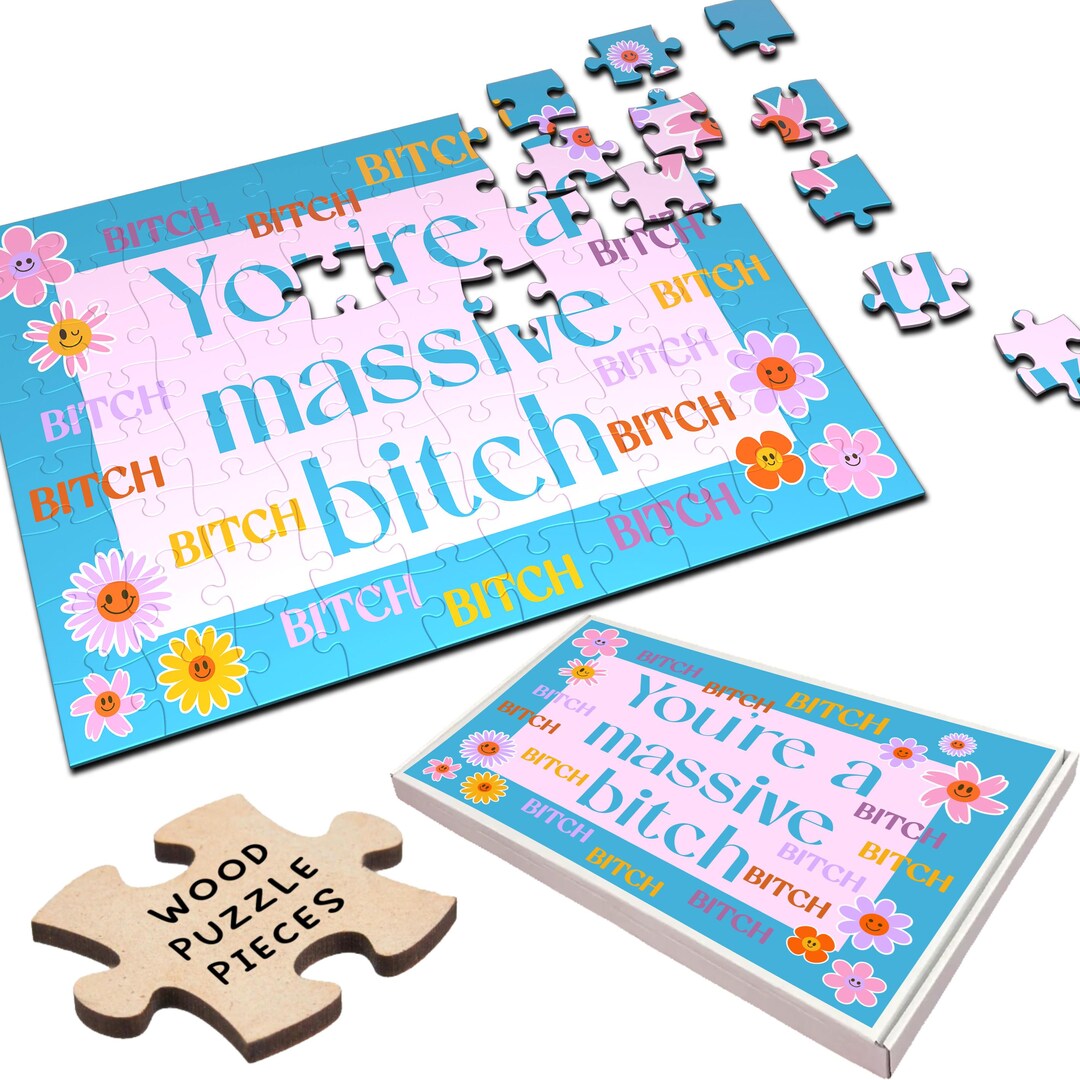 You're A Massive B-tch Pink Rude Funny Gift Personalised Wooden Jigsaw ...