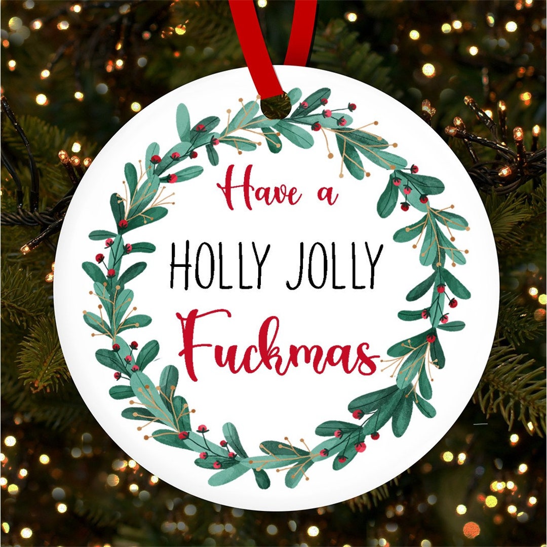 Funny Rude Swearing Holly Jolly Christmas Tree Ornament Bauble ...