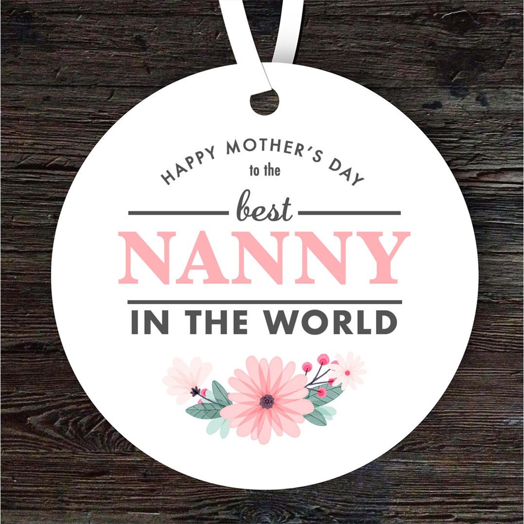 Best Nanny in the World Mother's Day Gift Round Personalised Hanging ...