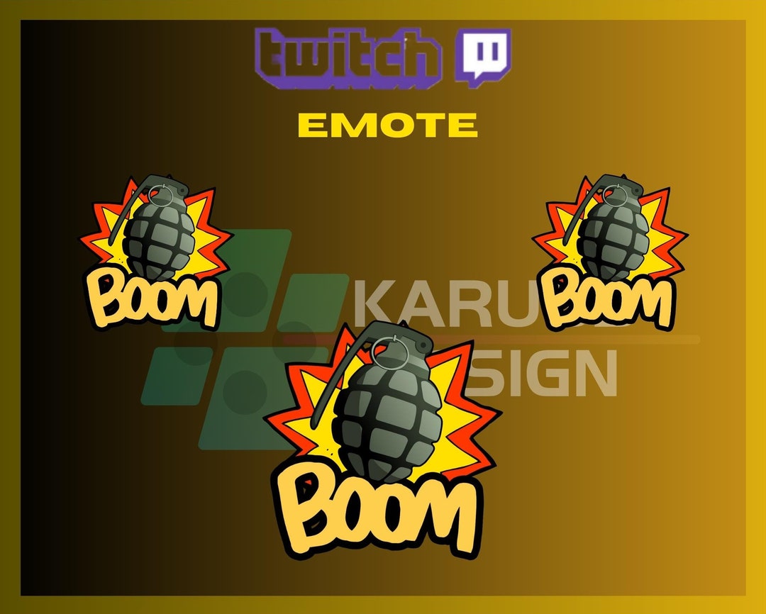 1 Twitch Emote, Boom Emote, Grenade Emote, Community Emote, Fire Emote ...