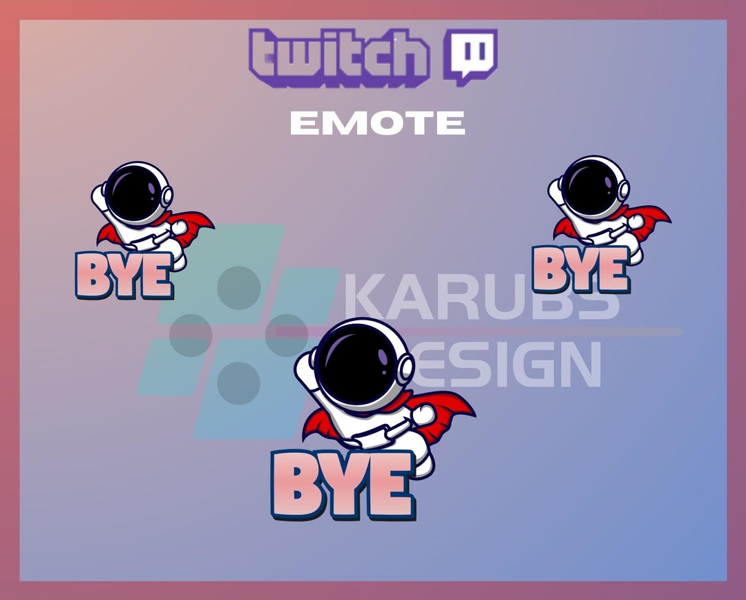 1 Twitch Emote, Astronaut Bye Emote, Spaceman Emote, Bye Emote ...