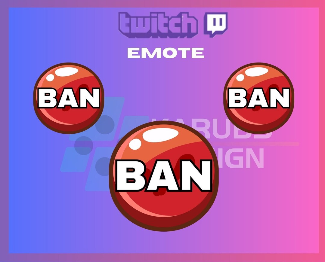 1 Twitch Emotes, Ban Button Emote, Kick Emote, Red Button Emote ...