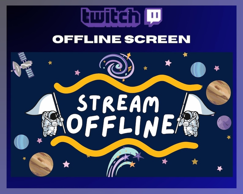 Twitch Offline Screen Streaming,astronaut Offline Screen, Space, Stars ... Twitch Offline Screen Streaming,astronaut Offline Screen, Space, Stars ...
