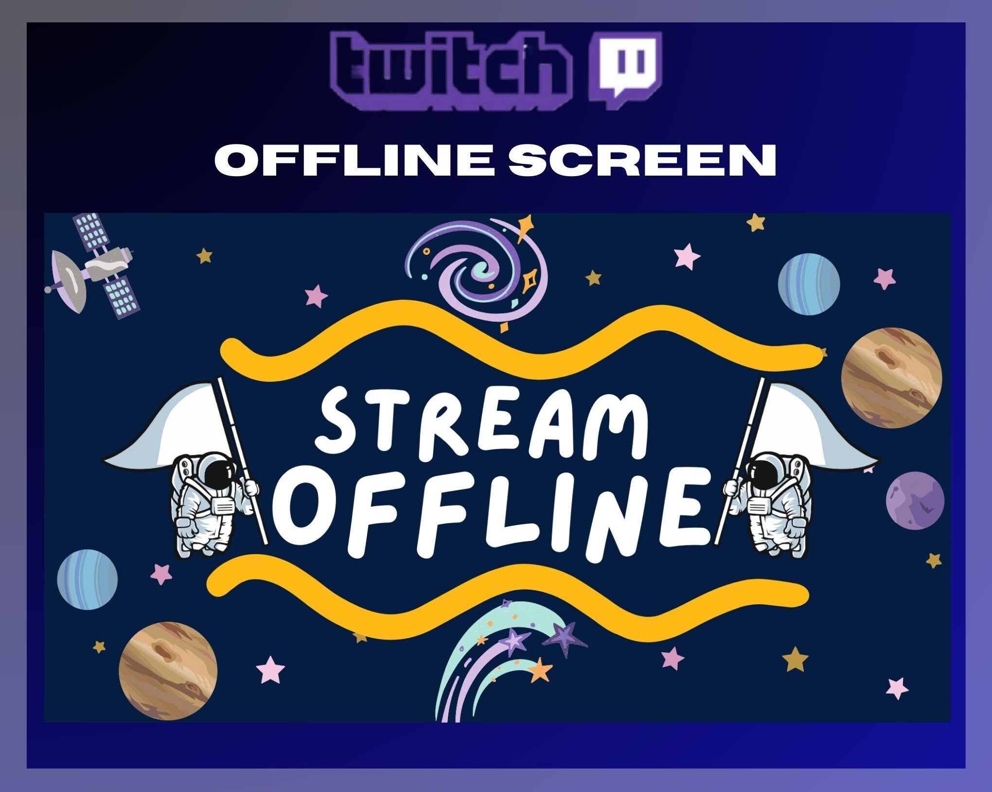Twitch Offline Screen Streaming,astronaut Offline Screen, Space, Stars ...