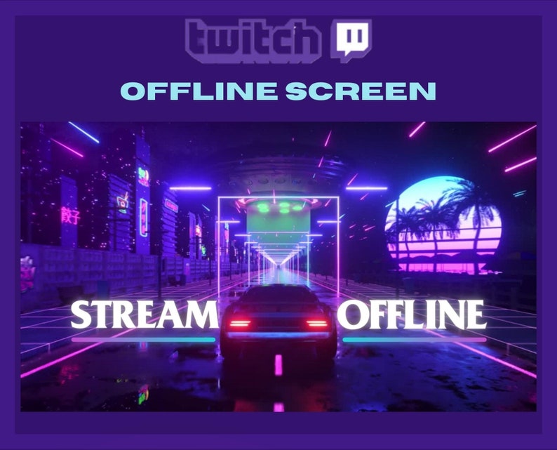 Twitch Offline Screen Streaming, Space Car Scene, Neon City Twitch ...