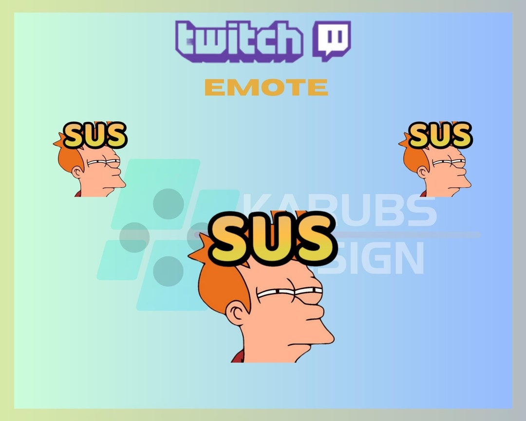 1 Twitch Emote, Sus Emote, Fry Emote, Futurama Emote, FPS Emote, Funny Emote, for Streamers ...