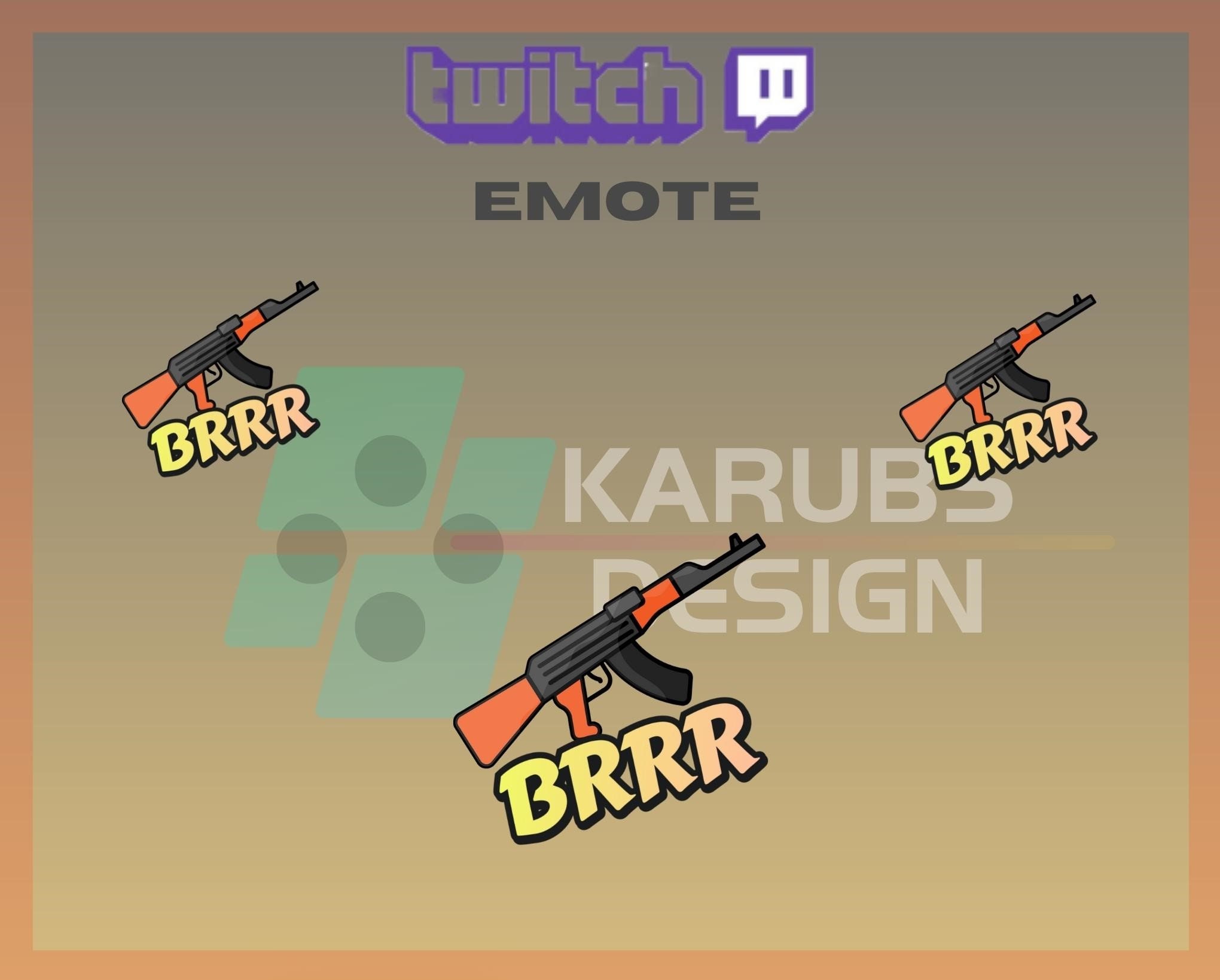 1 Twitch Emote, BRRR Gun Emote Emote, Funny Emote, Gun Emote, AK-47 ...