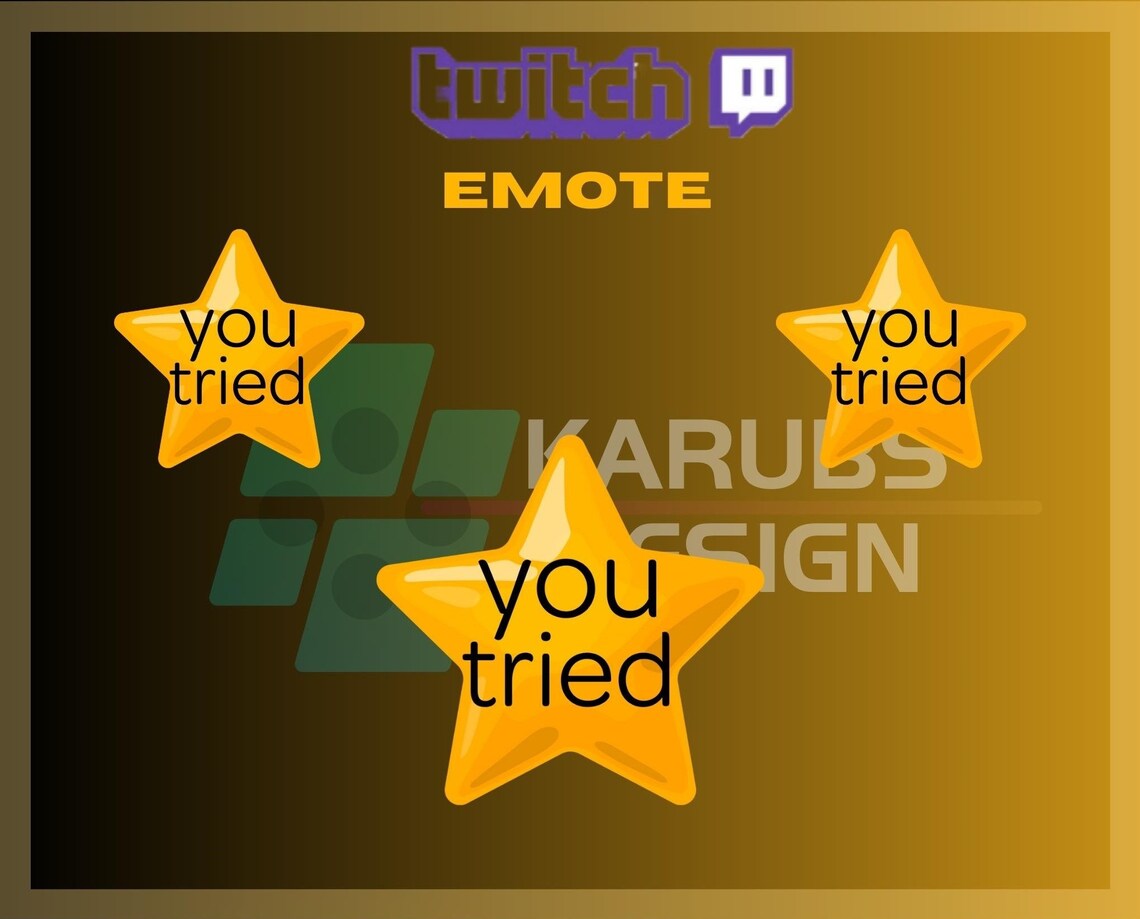1 Twitch Emote, You Tried Star Emote, Community Emote, Twitch Graphics ...